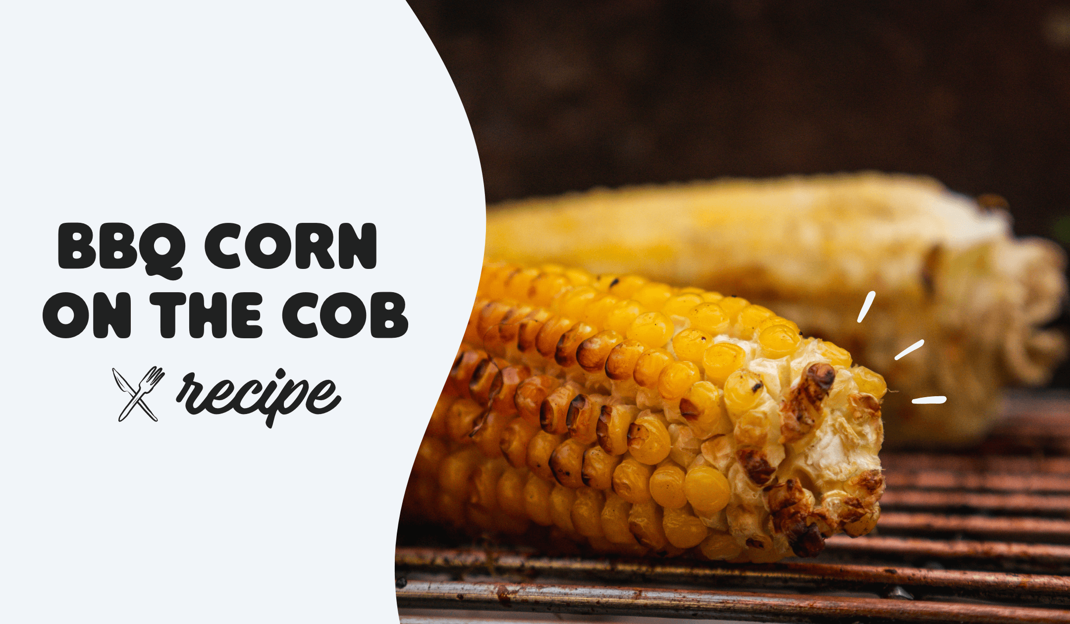 BBQ Corn on the Cob Recipe | Modern Milkman